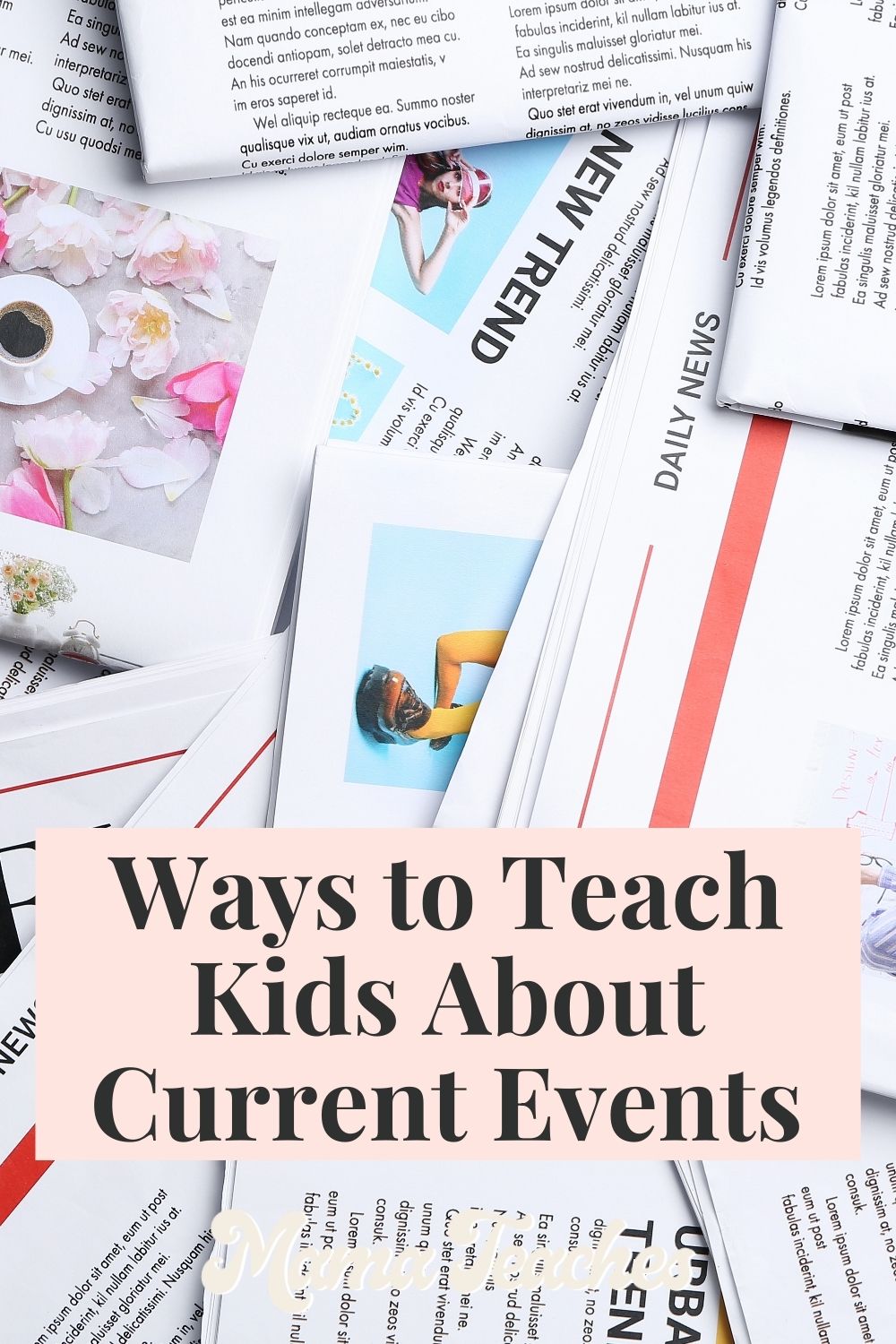 Ways to Teach Kids About Current Events - Mama Teaches